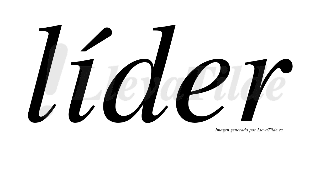 Qué significa la palabra 'líder' y cuál es su origen
